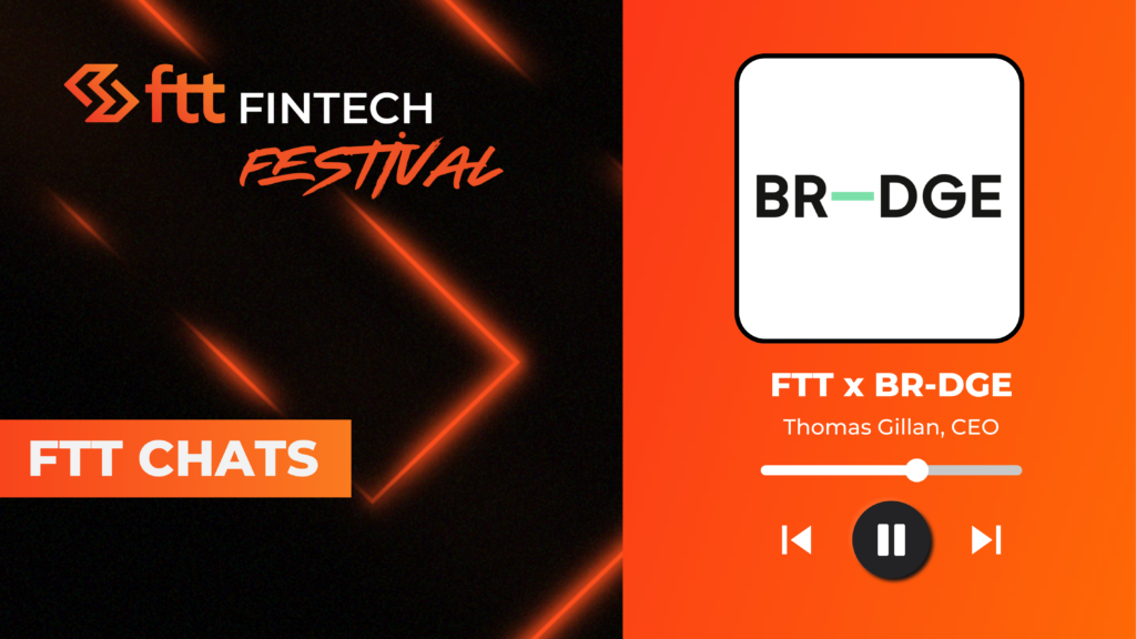 Payments with BR-DGE - An interview with Thomas Gillan - FTT Embedded Finance